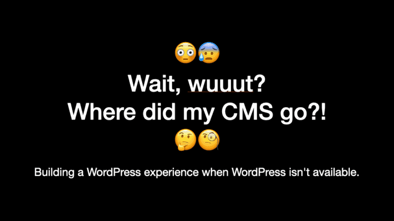 Wait, wuuut? Where did my CMS go?! | Nate Finch